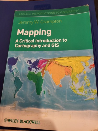 Mapping: A Critical Introduction to Cartography and GIS by Crampton ...