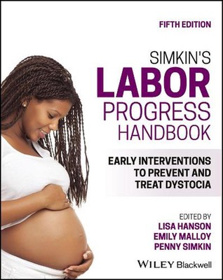 Simkin's Labor Progress Handbook: Early Interventions to Prevent and ...