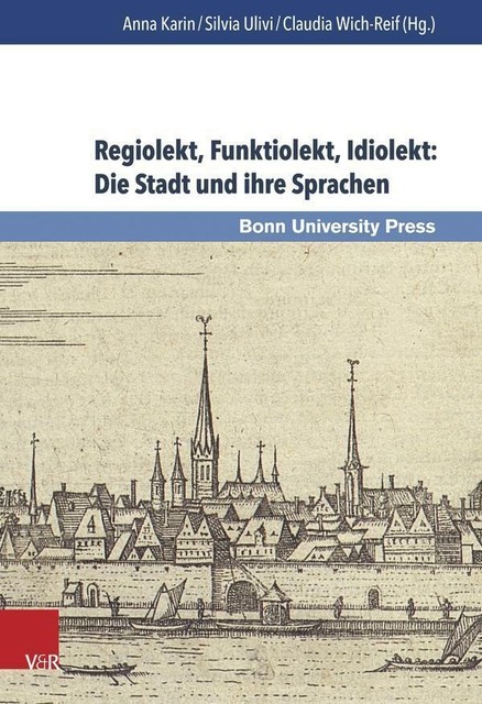 Regiolekt, Funktiolekt, Idiolekt: die Stadt und Ihre Sprachen von Anna ...