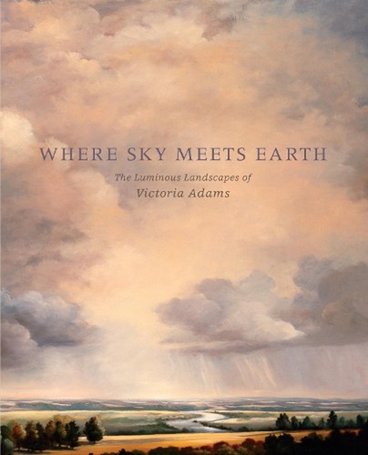 Where Sky Meets Earth: The Luminous Landscapes of Victoria Adams by ...