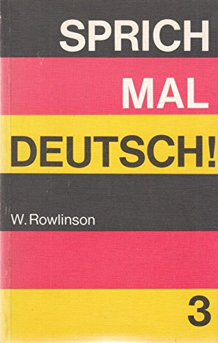 Sprich Mal Deutsch!: Bk. 3 by Rowlinson, William Paperback Book The ...