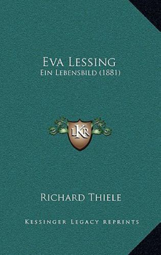 Eva Lessing : Ein Lebensbild (1881) by Richard Thiele (2010, Trade ...
