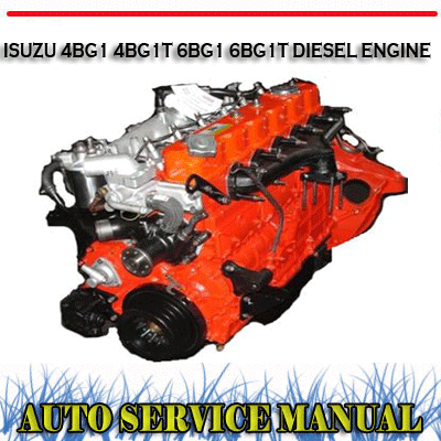 ISUZU 4BG1 4BG1T 6BG1 6BG1T DIESEL ENGINE WORKSHOP SERVICE REPAIR ...