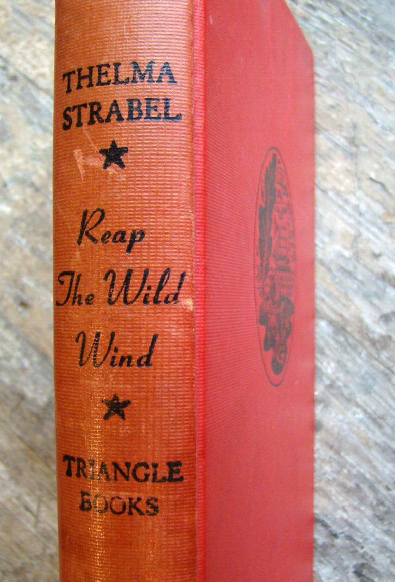 Reap The Wild Wind ~☆ 1944 HC Wartime Printing ☆~ Thelma Strabel ...