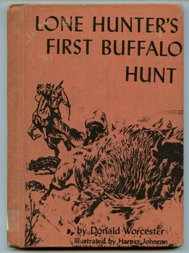 Lone Hunter's First Buffalo Hunt by Donald Worcester HB Ills Harper ...