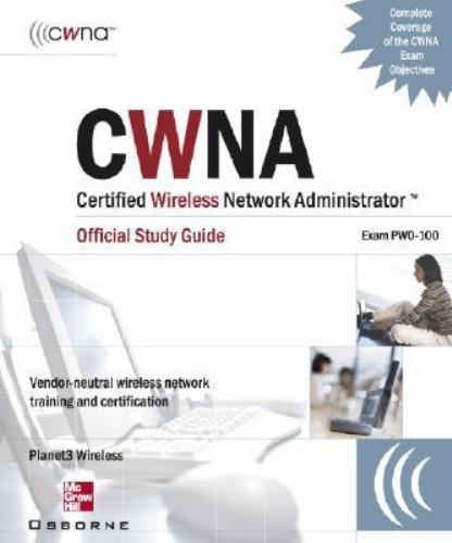 CWNA Certified Wireless Network Administrator Official Study Guide ...