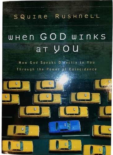 When God Winks at You: How God Speaks Directly to You Through the Power ...