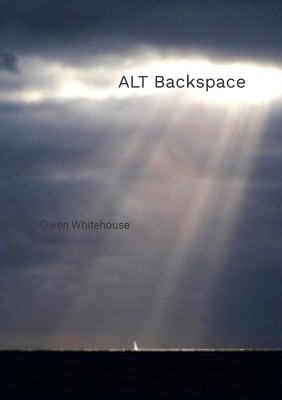 ALT Backspace Paperback by Owen Whitehouse 9781326574499| eBay