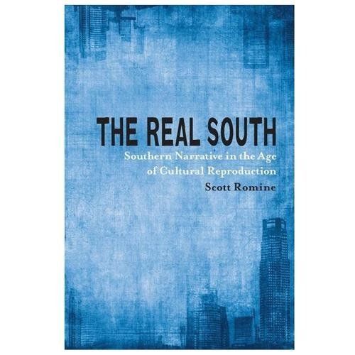 Southern Literary Studies: Real South : Southern Narrative in the Age ...