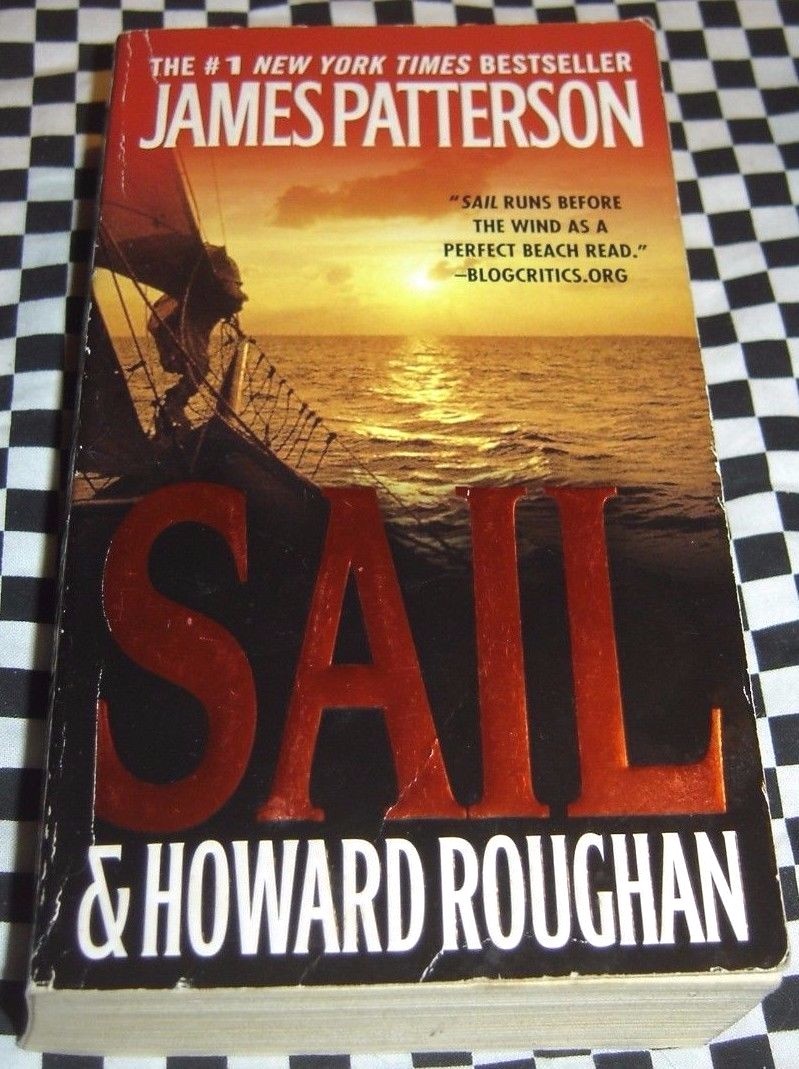 Sail by James Patterson and Howard Roughan (2009, Paperback ...