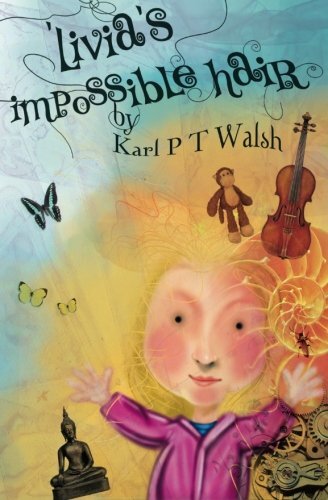 Karl P T Walsh Livia's Impossible Hair (Poche) | eBay