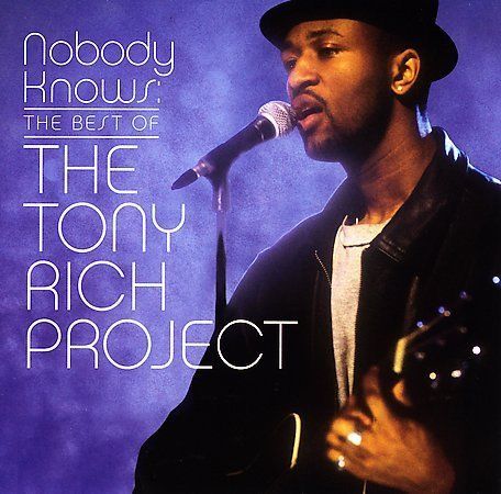 Nobody Knows: The Best of the Tony Rich Project by Tony Rich (CD, Apr ...