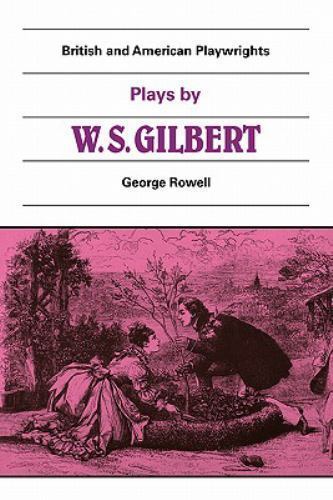 Plays by W. S. Gilbert by William S. Gilbert (1982, Trade Paperback ...