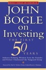 John Bogle on Investing: The First 50 Years by Bogle, John C., Jr ...