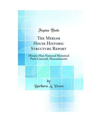 The Meriam House Historic Structure Report: Minute Man National ...