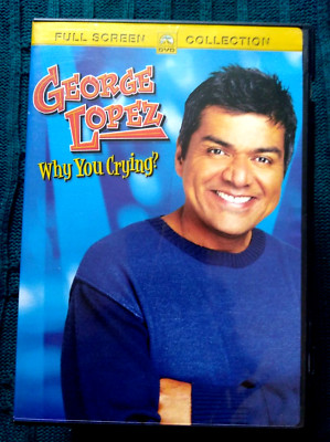 GEORGE LOPEZ WHY YOU CRYING? –DVD FULL SCREEN COLLECTION R-1 LIKE NEW ...