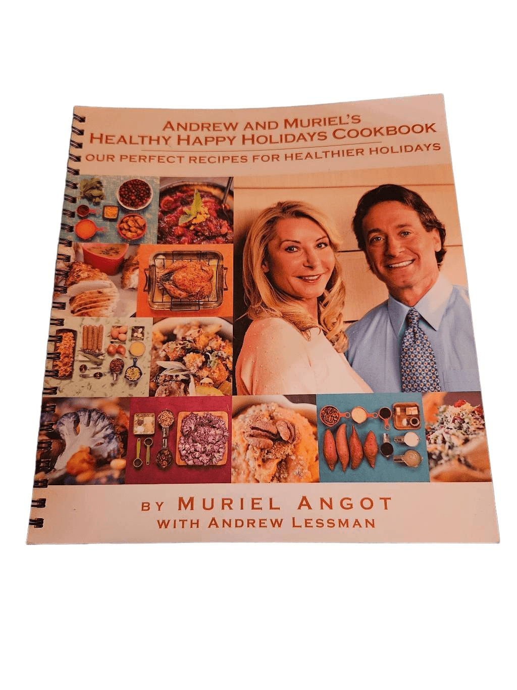 Andrew and Muriel's healthy happy Holidays cookbook by Muriel angot ...
