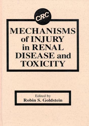 Mechanisms of Injury in Renal Disease and Toxicity by Robin Goldstein ...