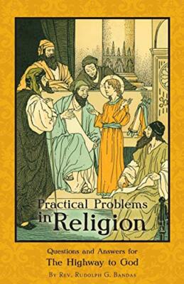 Practical Problems in Religion: Questions and Answers for The Highway ...