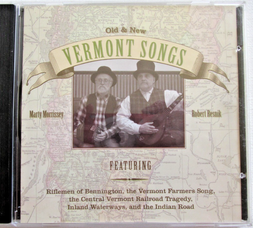 Old & New Vermont Songs Marty Morrissey Robert Resnik CD Central VT ...