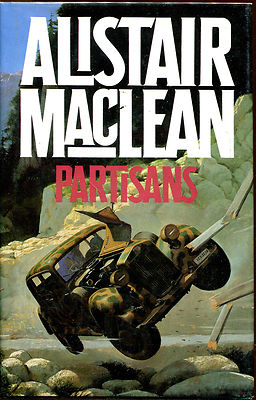 Partisans by Alistair MacLean-UK First Edition/DJ-1982-WWII | eBay UK
