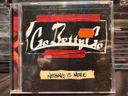Nothing Is More by Go Betty Go (CD, 2005) - New 603967127324 | eBay