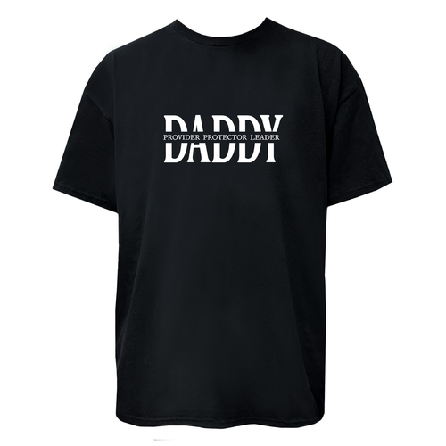DADDY Provider Protector Leader T-Shirt / Hoodie / Sweatshirt Father's ...