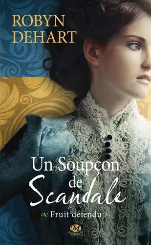 Fruit défendu, Tome 2: Un soupçon de scandale, Robyn DeHart | eBay
