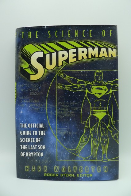 The Science of Superman by Mark Wolverton and Richard Raucci (2002 ...