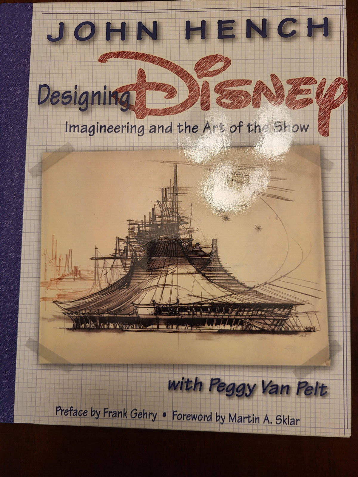John Hench Designing Disney: Imagineering and the Art of the Show Walt ...