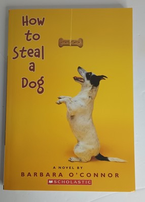How To Steal A Dog Paperback By Barbara O Connor New Ebay