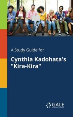 A Study Guide for Cynthia Kadohata's Kira-Kira 9781375383035| eBay