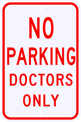 3M Reflective NO PARKING DOCTORS ONLY Sign DOT Municipal Grade 12 x 18 ...