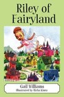 Riley of Fairyland by Gail Williams: New 9781977205117| eBay