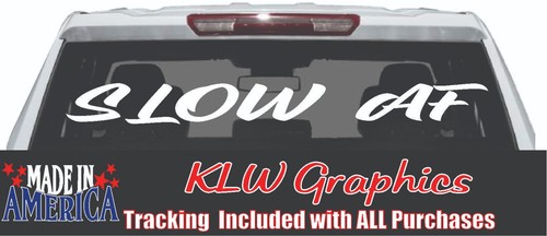 Slow AF Vinyl Decal Sticker Car Turbo Diesel Truck Funny Mud 4x4 ...