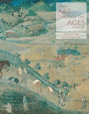 Gardner's Art through the Ages: Backpack Edition, Book B: The Middle ...
