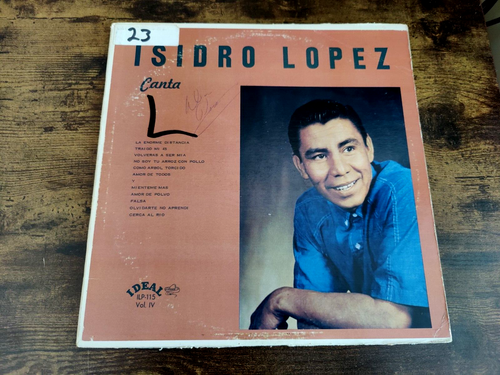 ISIDRO LOPEZ VOL. IV CANTA LP/TRAIGO MI 45/ORIGINAL IDEAL RECORDS ...