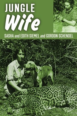 Jungle Wife by Siemel, Sasha; Siemel, Edith | eBay