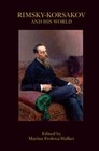 Rimsky-Korsakov and His World by Marina Frolova-Walker: Used ...