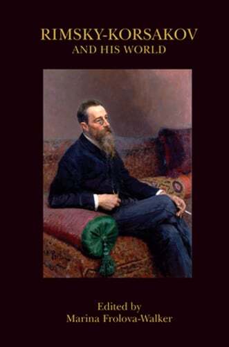 Rimsky-Korsakov and His World by Marina Frolova-Walker: Used ...