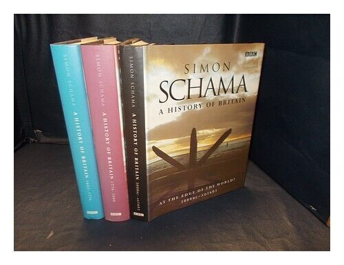 SCHAMA, SIMON. BRITISH BROADCASTING CORPORATION A history of Britain ...