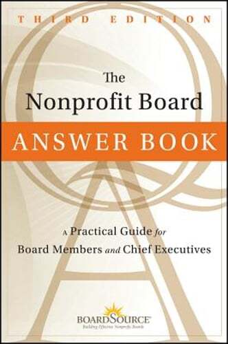 The Nonprofit Board Answer Book: A Practical Guide for Board Members ...