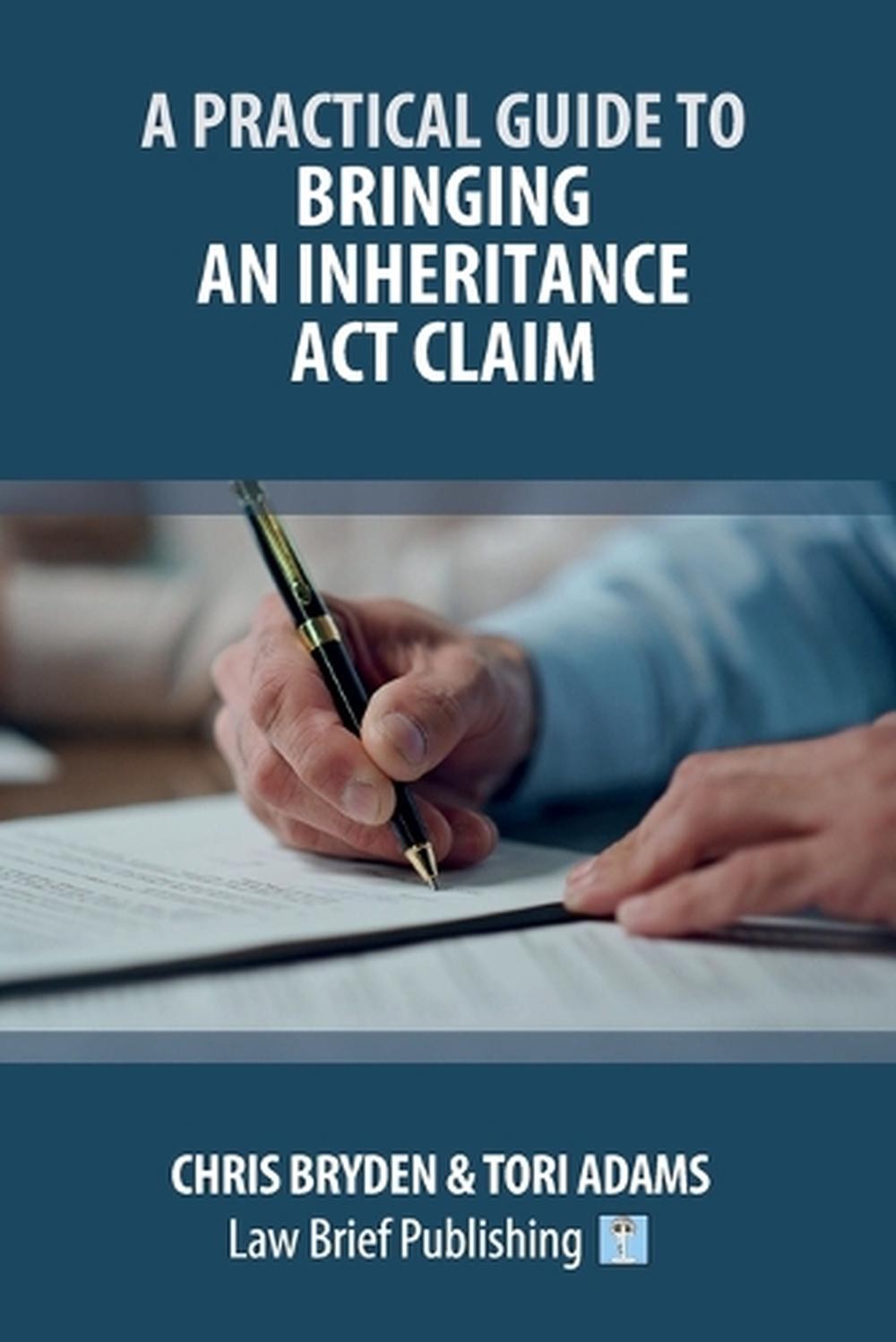Practical Guide to Bringing an Inheritance Act Claim by Tori Adams and ...