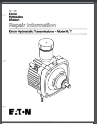 Eaton Hydrostatic Transmission Model 6 &7 Repair Manual 16 pages comb ...