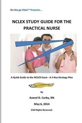 NCLEX Study Guide For The Practical Nurse: A Quick Guide to the NCLEX ...