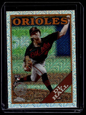 DL Hall 2023 Topps 1988 Topps Chrome Silver Pack Mojo Card #T88C-43 | eBay