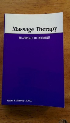 Massage Therapy: An Approach to Treatments - paperback Fiona S. Rattray ...