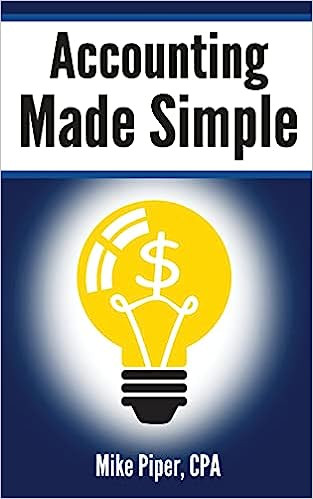 Accounting Made Simple: Accounting Explained in 100 Pages or Less ...