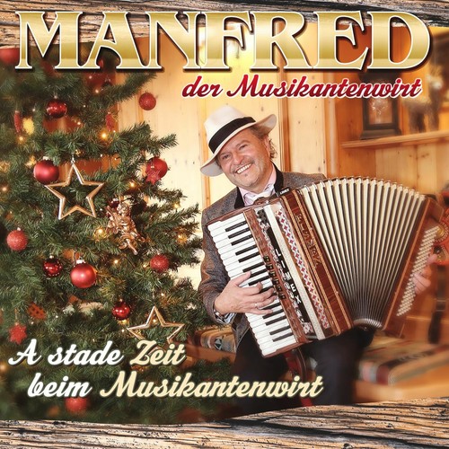 Manfred der Mus Manfred der Musikantenwirt - A stade Zeit beim (CD) (US ...