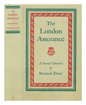 DREW, BERNARD The London Assurance : a second chronicle 1949 First ...